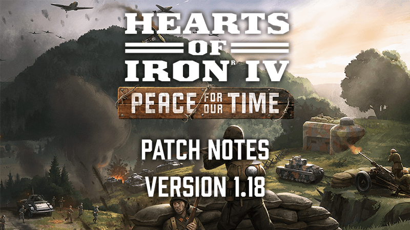 HOI4 v1.18 — Peace for Our Time Patch Notes | Patched