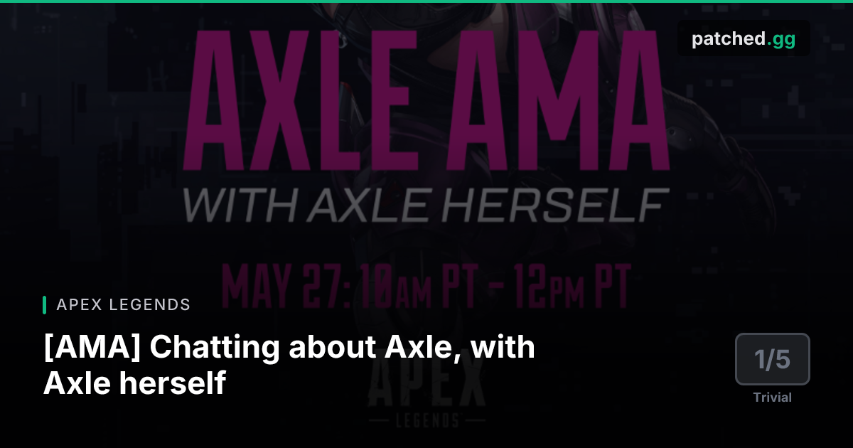 Apex Legends — Axle Lore AMA Details | Patched