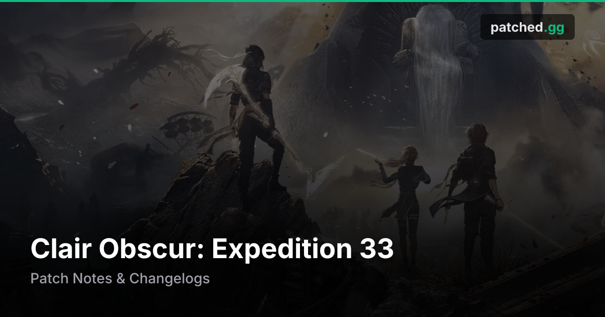 Clair Obscur: Expedition 33 Patch Notes & Updates | Patched