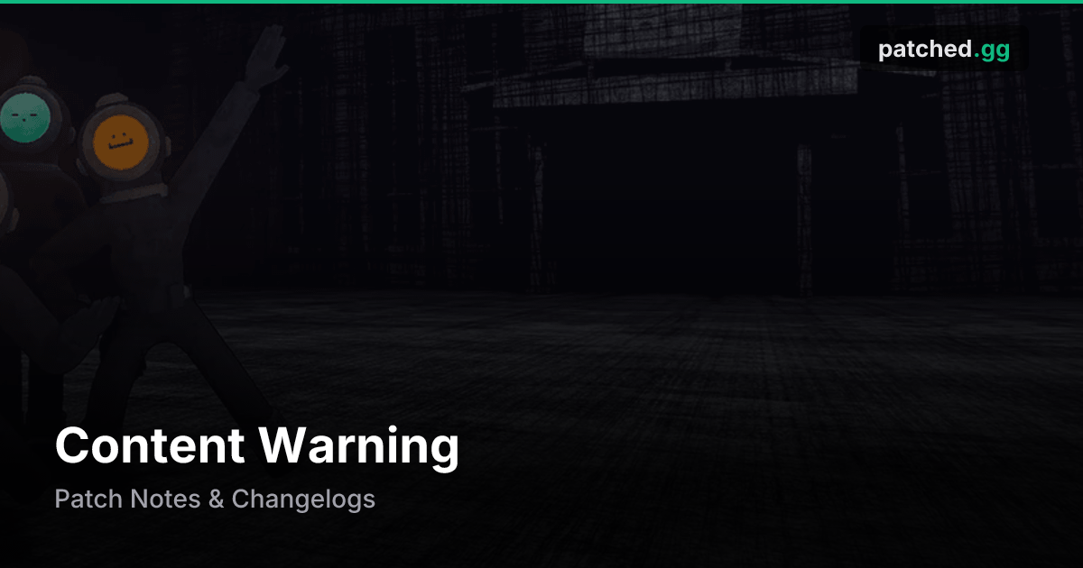 Content Warning Patch Notes & Updates | Patched