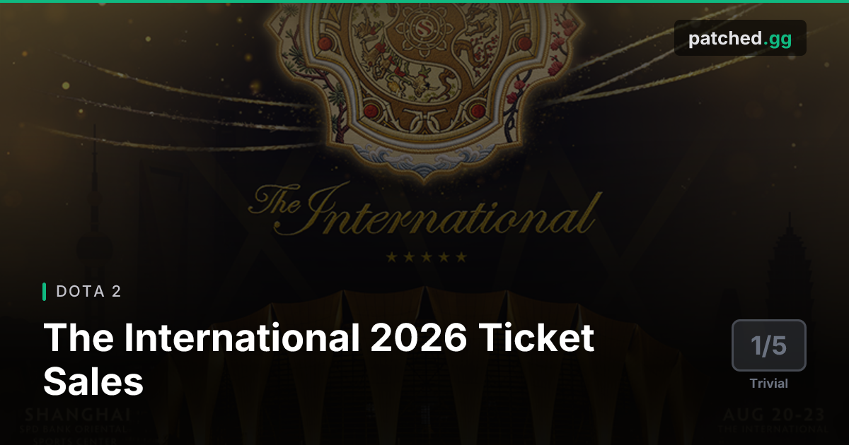 Dota 2 TI 2026 Ticket Sales & Event Details | Patched