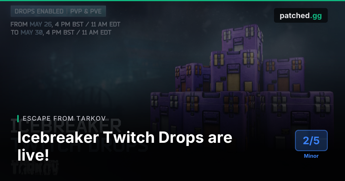 Escape from Tarkov — Icebreaker Twitch Drops | Patched