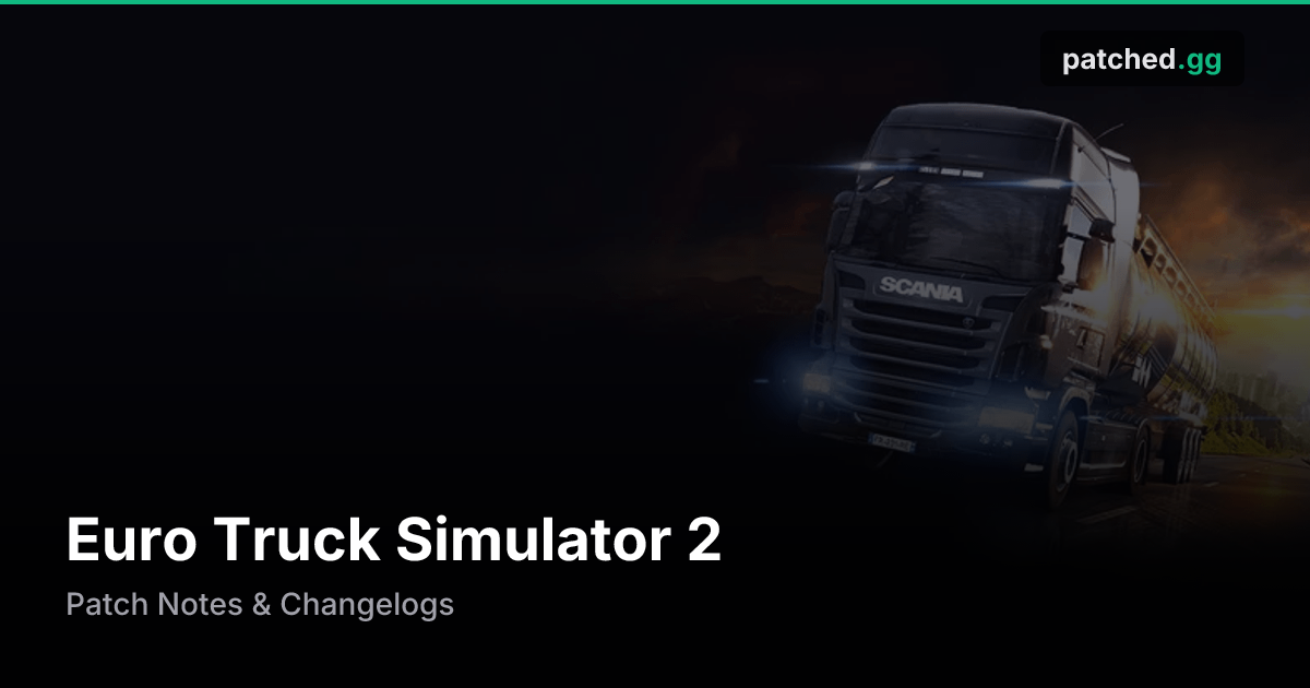 Euro Truck Simulator 2 Patch Notes & Updates | Patched