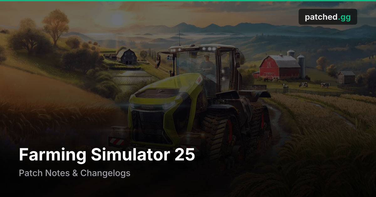 Farming Simulator 25 Patch Notes & Updates | Patched