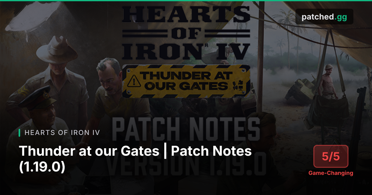HOI4 v1.19.0 — Thunder at our Gates Patch | Patched