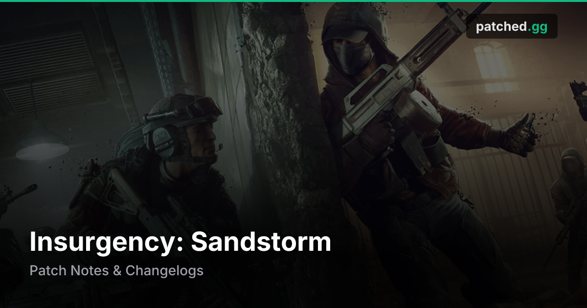Insurgency: Sandstorm Patch Notes & Updates | Patched