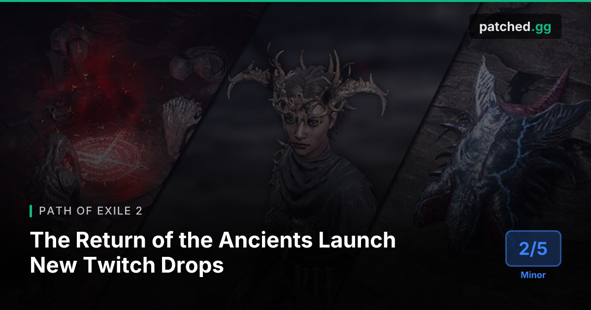 PoE 2 — Return of the Ancients Twitch Drops | Patched