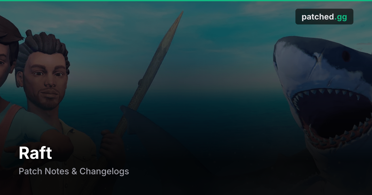 Raft Patch Notes & Updates | Patched