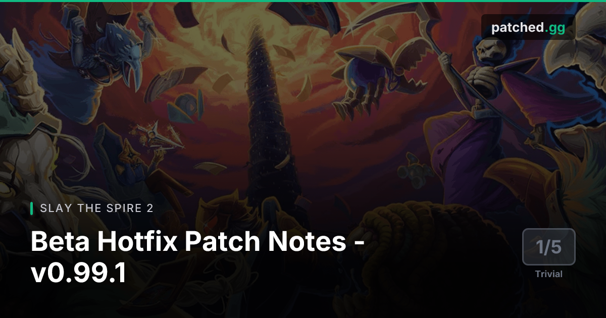 Slay the Spire 2 Patch v0.99.1 — Multiplayer Softlock Fixes | Patched